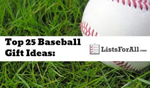 Best Baseball Gifts: The Top 25 List - ListsForAll.com