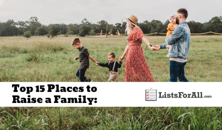 Best Places to Raise a Family: The Top 15 List - ListsForAll.com